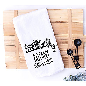 Handmade Funny Kitchen Towel - 100% Cotton Botany Plants Lately Plant Puns Dish Towel for Plant Lovers - 28x28 Inch Perfect for Housewarming Christmas Mother's Day Birthday Gift (Botany Plants Lately)