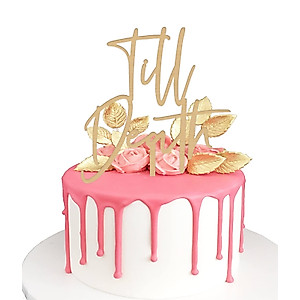 Till Death Wedding Cake Topper for Bridal Shower Decorations - Engagement Bachelorette Party, Wood