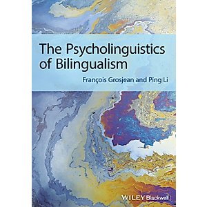 The Psycholinguistics of Bilingualism