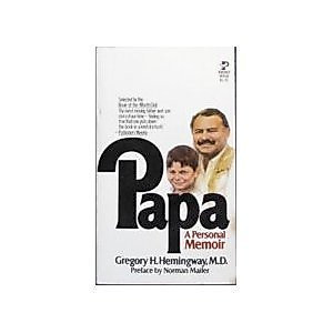 Papa: A Personal Memoir by Hemingway, Gregory H. (1988) Paperback