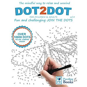 DOT-TO-DOT For Children & Adults Fun and Challenging Join the Dots: The mindful way to relax and unwind (Dot To Dot For Adults Fun and Challenging Join the Dots)