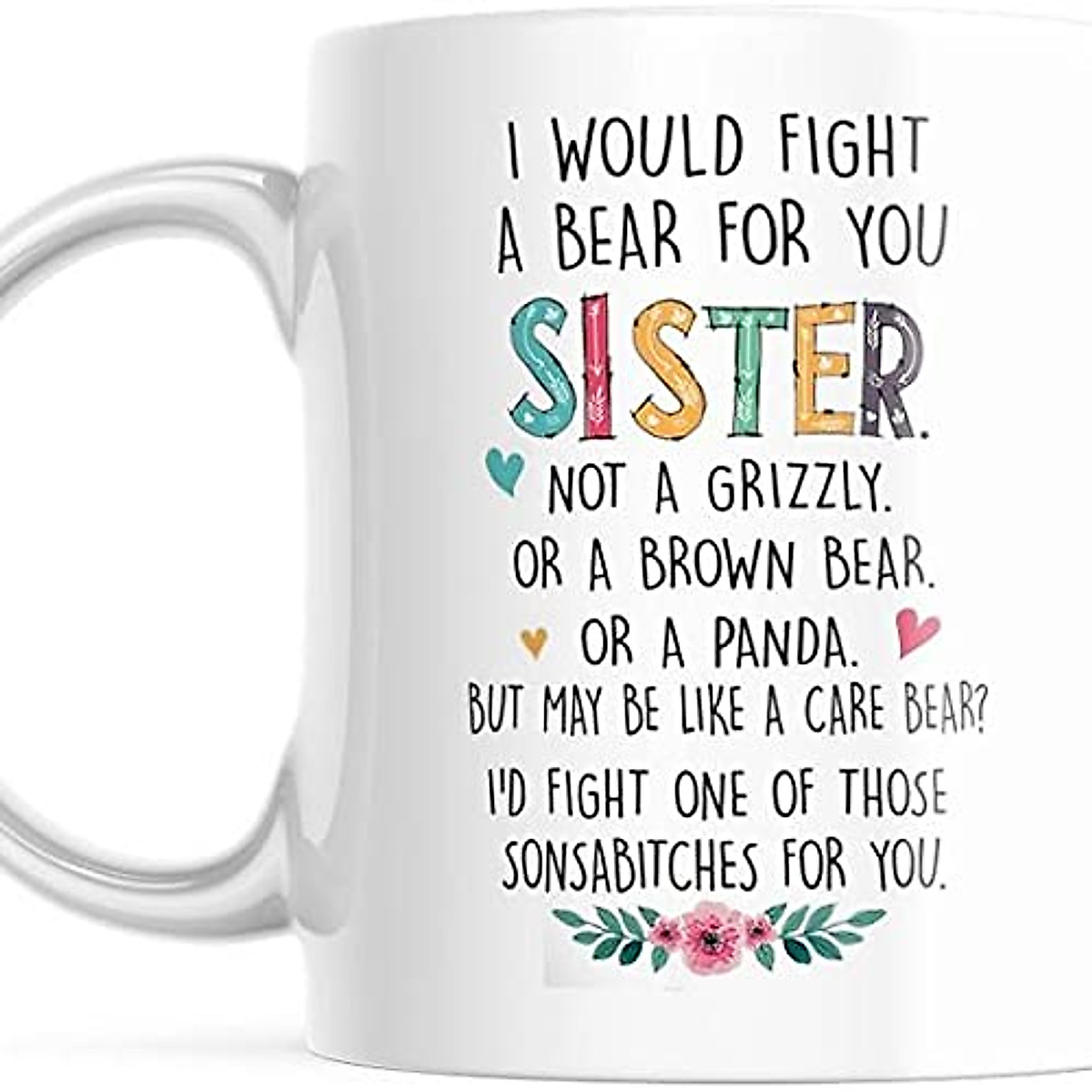 Best Friend Cup I Would Fight A Bear For You Sister Funny Coffee Mug Bestie Best Friend