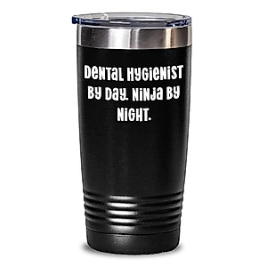 Dental Hygienist Gifts - Funny Quote Tumbler for Mom's Day - Gifts from Friends and Family, Perfect for Dental Hygiene Professionals - 20oz or 30oz Capacity