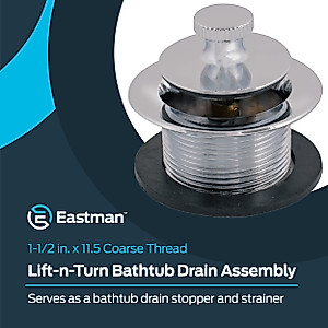 Eastman Lift-n-Turn Bathtub Drain Assembly Kit with Strainer and Stopper, 1-1/2 Inch x 11.5 Coarse Thread, Chrome Plated, 35233