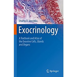 Exocrinology: A Textbook and Atlas of the Exocrine Cells, Glands and Organs