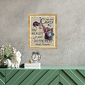 Dictionary Art - Alice in Wonderland - Cheshire Cat -"I am Not Crazy- My Reality is Just Different than Yours" - Fun Quote Makes a Great Gift for Friends or Family