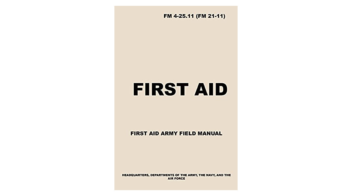 FM 4-25.11 First Aid: Army First Aid Field Manual — 🛍️ The Retail Market