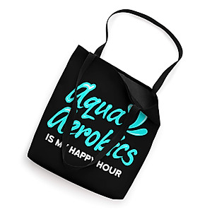 Swimming Water Aerobics Lover Aqua Aerobics Is My Happy Hour Tote Bag