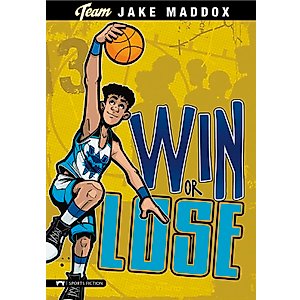 Win or Lose (Team Jake Maddox) (Team Jake Maddox Sports Stories)