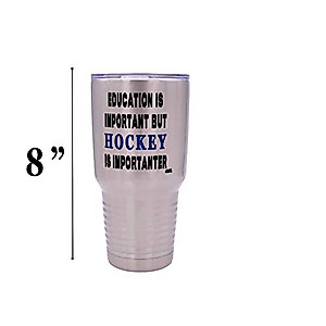Rogue River Tactical Funny Hockey PLayer 30 Oz. Travel Tumbler Mug Cup w/Lid Education Important Gift Idea