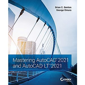 Mastering AutoCAD 2021 and AutoCAD LT 2021