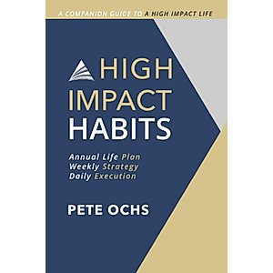 High Impact Habits: The Companion Guide to A High Impact LIFE