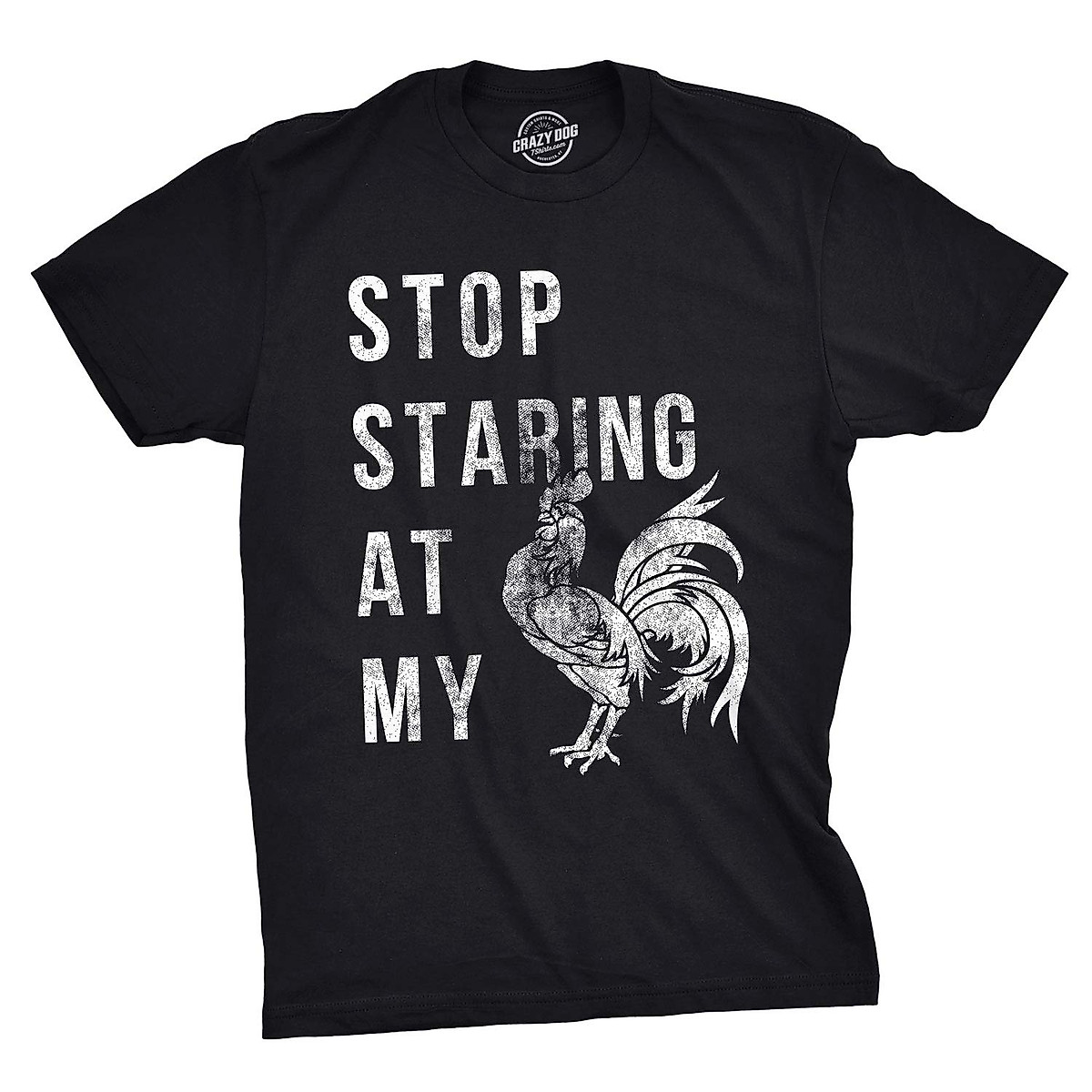 Mens Stop Staring at My Cock Tshirt Funny Sarcastic Chicken Tee Funny T Shirts Cool Adult Humor T Shirt Novelty Tees for Guys Black M