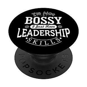 I'm Not Bossy I Just Have Leadership Skills Funny Office PopSockets Standard PopGrip