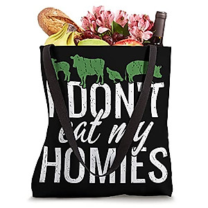I Don't Eat My Homies - Vegan Vegetarian Tote Bag