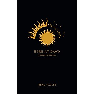 Here at Dawn: Poetry and Prose