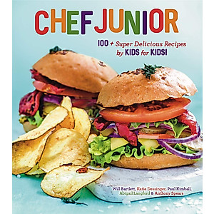 Chef Junior: 100 Super Delicious Recipes by Kids for Kids! - A Cookbook