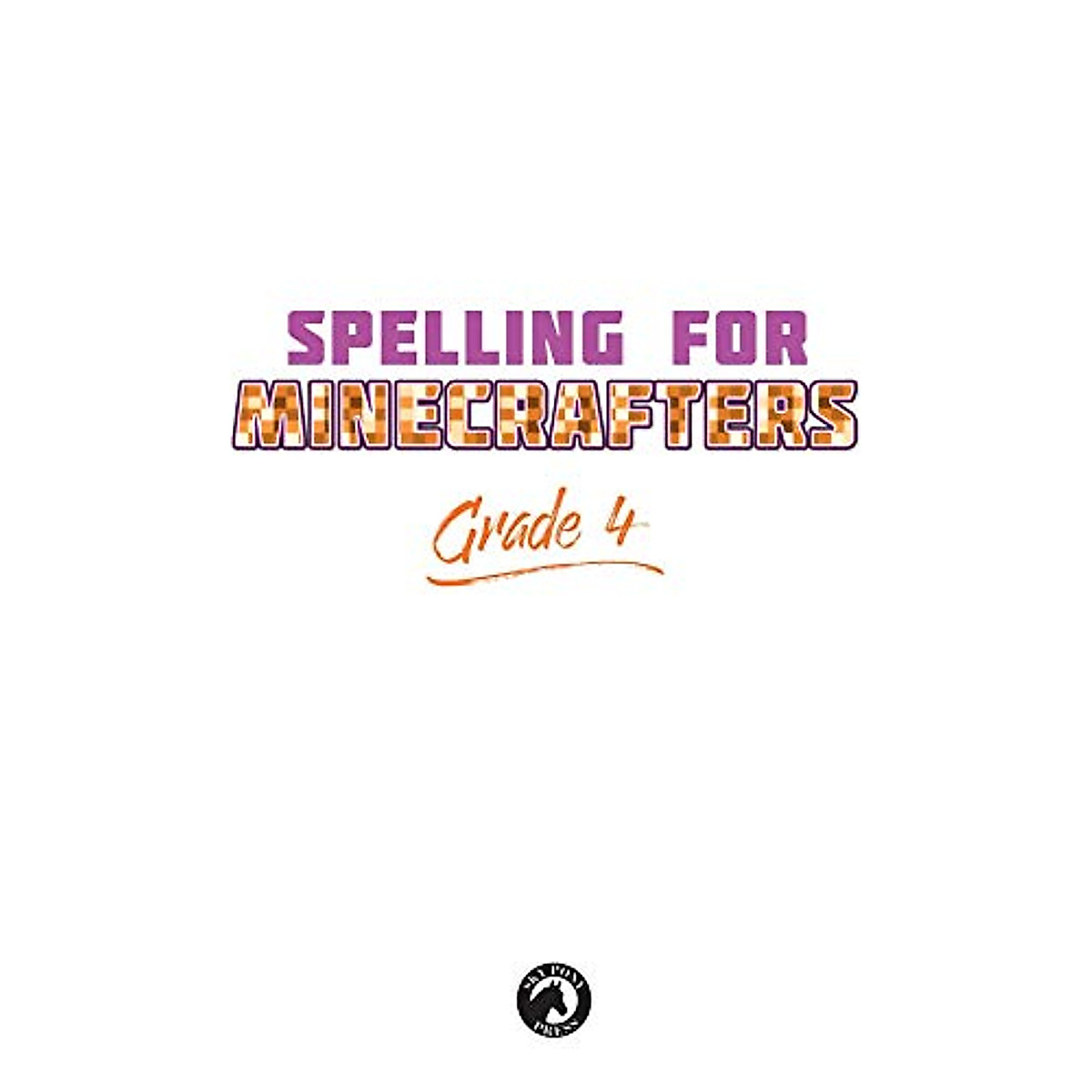 Spelling for Minecrafters: Grade 4