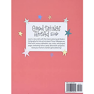 Hand Lettering and Modern Calligraphy for Kids: A Fun Step by Step Guide and Practice Workbook for Beginners and Children Ages 8 and up