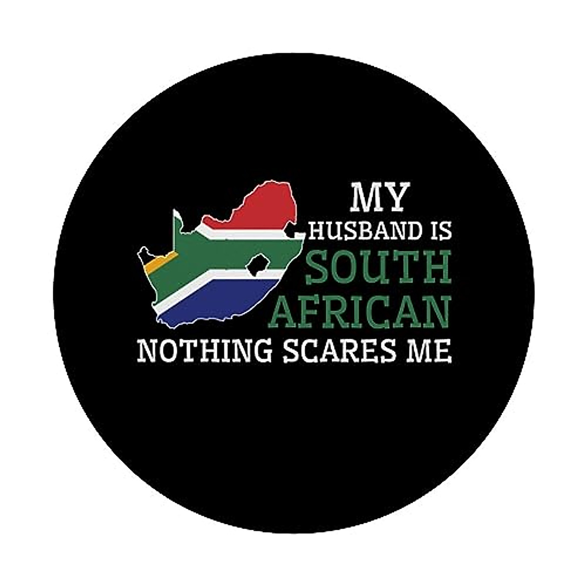 South African Nothing Scares Me Wife Husband South Africa PopSockets Standard PopGrip