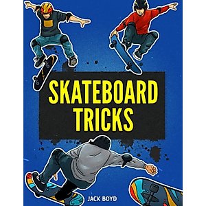 Skateboard Tricks: Step By Step Instructions & Videos To Help You Land Your Next Trick!
