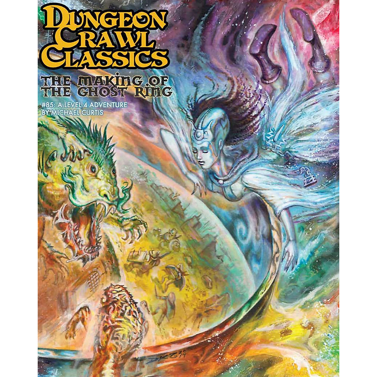 Dungeon Crawl Classics #85: The Making of the Ghost Ring (DCC DUNGEON CRAWL CLASSICS)