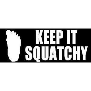 GHaynes Distributing MAGNET KEEP IT SQUATCHY Magnetic Magnet(bigfoot big sasquatch) Size: 3 x 8 inch