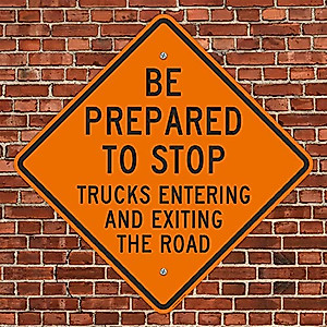 SmartSign "Be Prepared to Stop, Trucks Entering and Exiting The Road" Sign | 36" x 36" Aluminum