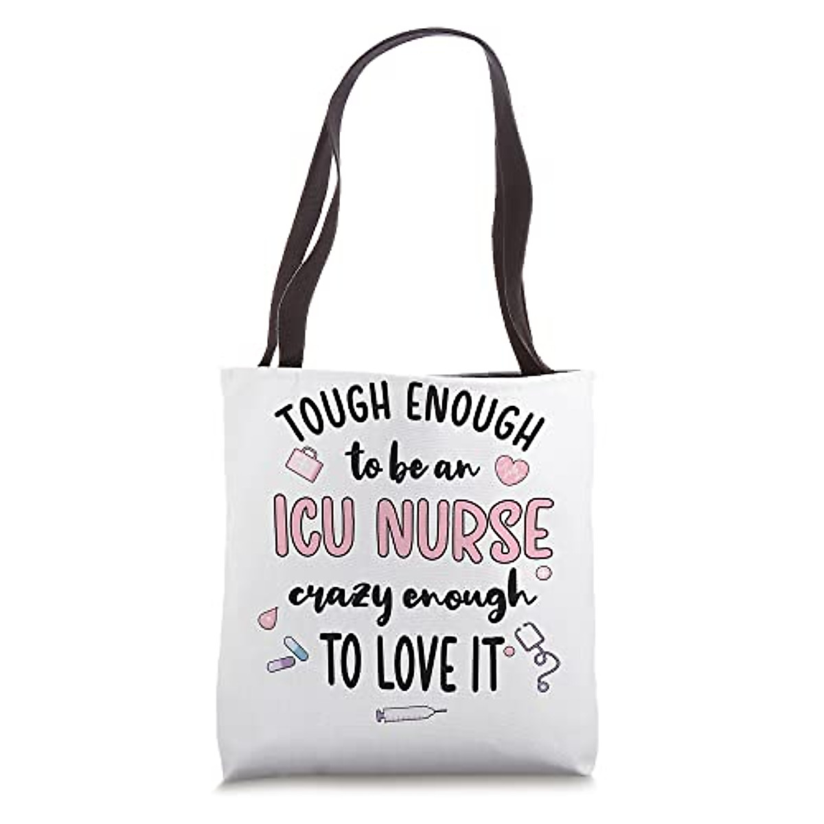 ICU Nurse Appreciation Intensive Care Unit Nursing Tote Bag