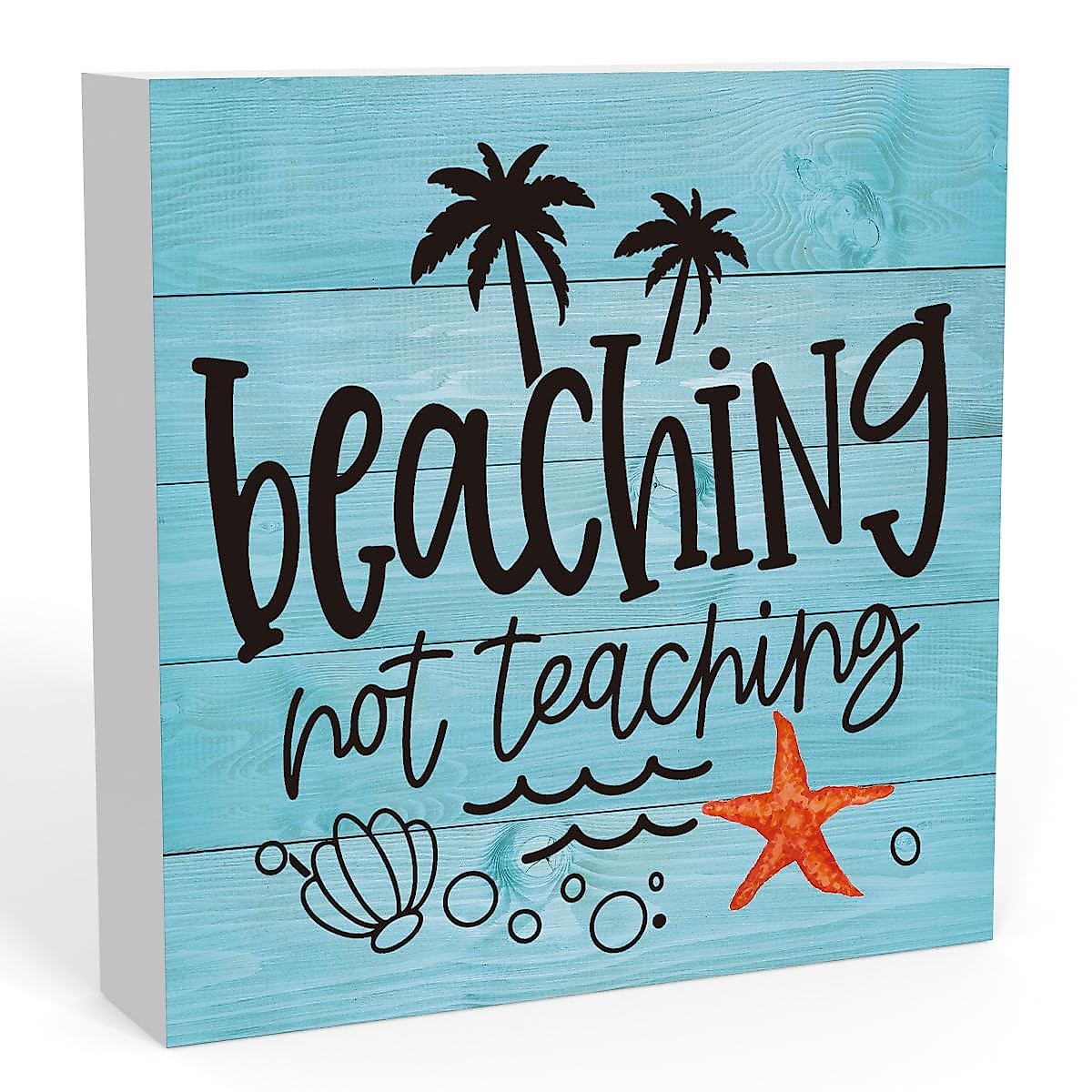 Beaching Not Teaching Wooden Box Sign, Rustic Funny Beach Theme House Bedroom Decor, Coastal Vibe Wood Box Sign for Home Office Shelf Table Decoration 5 X 10 Inches Gift for Beach Lover