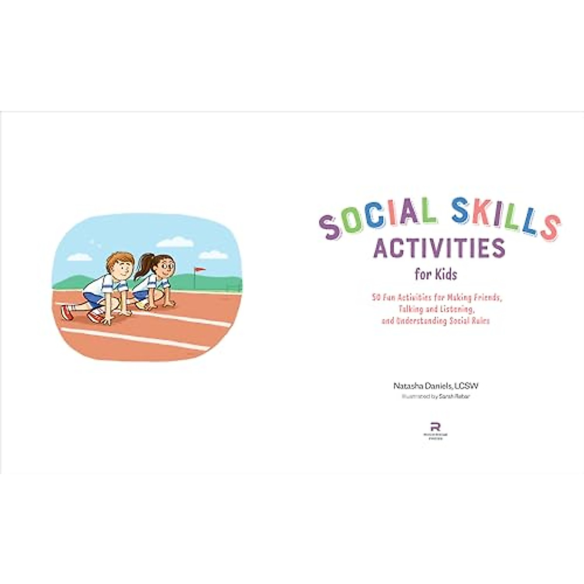 Social Skills Activities for Kids: 50 Fun Exercises for Making Friends, Talking and Listening, and Understanding Social Rules