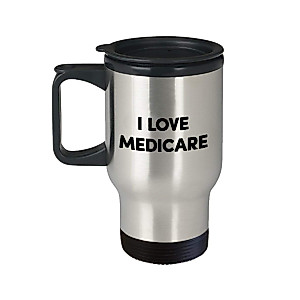 SpreadPassion I Love Medicare Travel Mug Funny Tea Hot Cocoa Insulated Tumbler - Novelty Birthday Christmas Anniversary Gag Gifts Idea