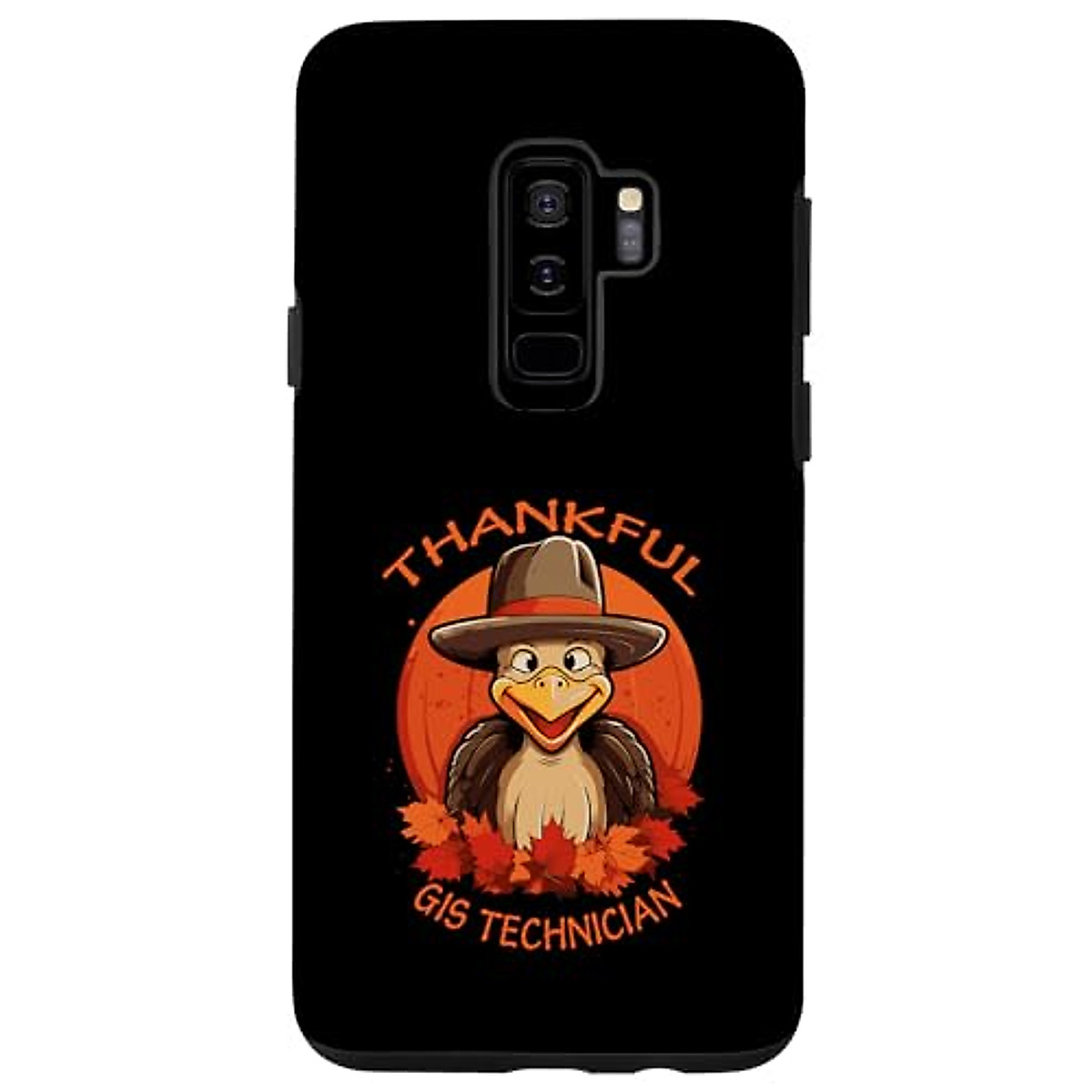 Galaxy S9+ GIS Technician Funny Thanksgiving Turkey & Fall Case
