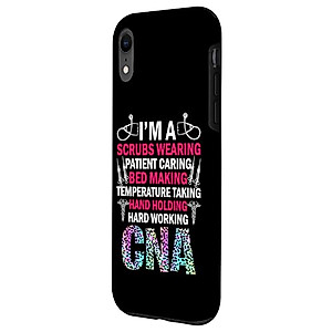 iPhone XR I'm A Scrubs Wearing Patient Caring Bed Making CNA Case