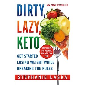 DIRTY, LAZY, KETO (Revised and Expanded)