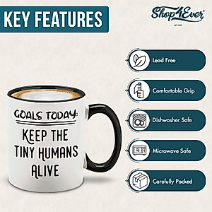 shop4ever Goals Today Keep The Tiny Humans Alive Ceramic Coffee Mug Cup, Mother's Day Gift 11 oz. (Black Handle)