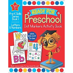 Ready for Preschool Dot Markers Activity Book: Pre-K Letters and Numbers Workbook For Kids Age 3-4