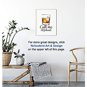 Whiskey Bar Decor - Cocktail Wall Art - Unique Bartender Gift - Call Me Old Fashioned - Funny Typography Poster - Home Decoration for Kitchen, Dining Room - UNFRAMED 8x10 Typography Poster Print