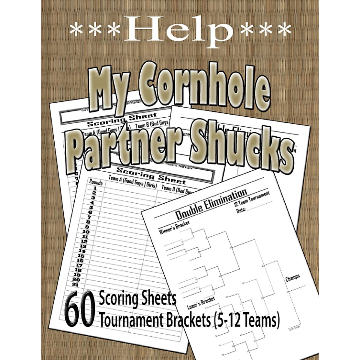 My Cornhole Partner Shucks: Funny Little Gift For A Bean Bag Toss Player: Scoring Sheets and Tournament Brackets