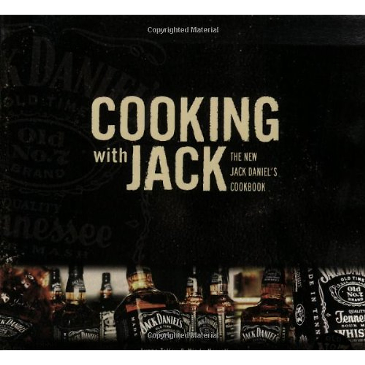 Cooking with Jack: The New Jack Daniel's Cookbook