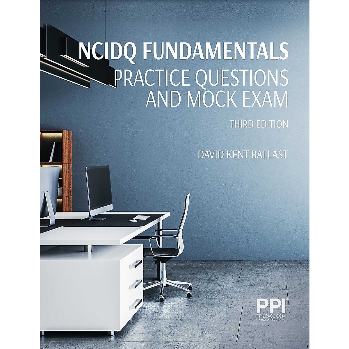 PPI NCIDQ Fundamentals Practice Questions and Mock Exam, Third Edition