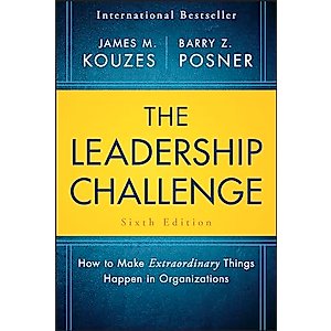 The Leadership Challenge: How to Make Extraordinary Things Happen in Organizations (J-B Leadership Challenge: Kouzes/Posner)