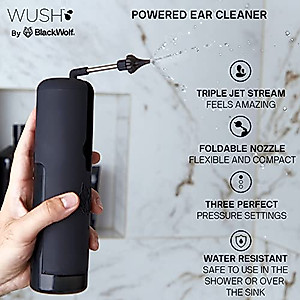 Wush Pro By Black Wolf - Water Powered Ear Cleaner - Safe & Effective - Electric Triple Jet Stream with 3 Pressure Settings For Ear Wax Buildup - Ear Wax Removal Kit - Water Resistant USB Rechargeable