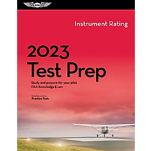 2023 Instrument Rating Test Prep: Study and prepare for your pilot FAA Knowledge Exam (ASA Test Prep Series)