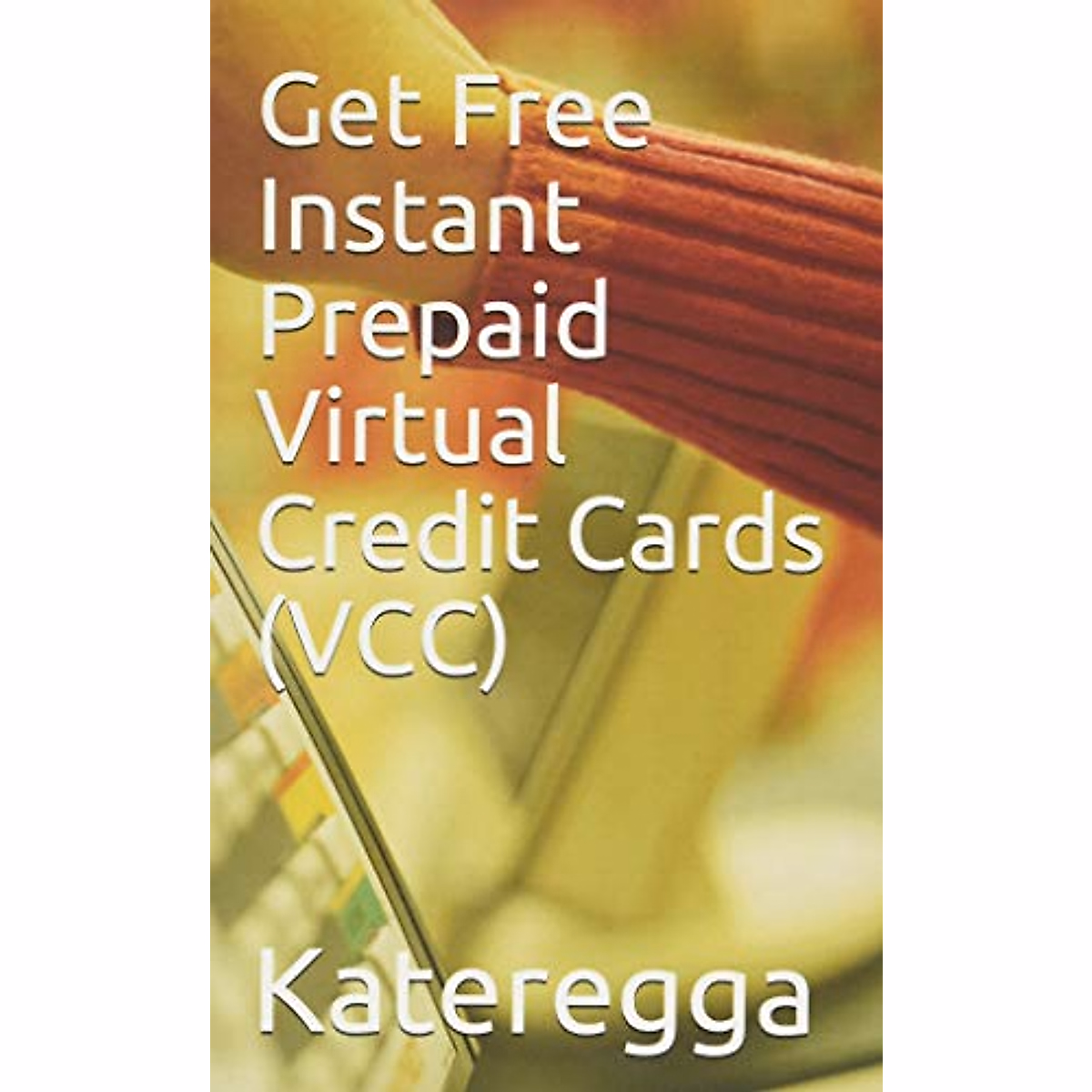 Get Free Instant Prepaid Virtual Credit Cards