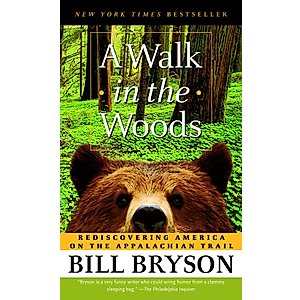 A Walk in the Woods: A Walk in the Woods {A Walk in the wood}[A Walk in the wood]: Rediscovering America on the Appalachian Trail : Official Guides to the Appalachian Trail