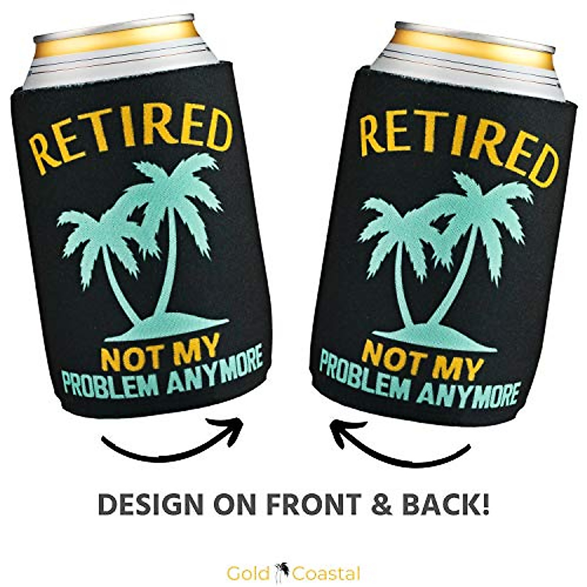Retirement Can Coolers - 6 Pack - Retirement Stocking Stuffer - Retired Not My Problem Anymore Thermocoolers - Funny Retirement Gifts for Women and Men - Insulated Drink Holder with Palm Trees