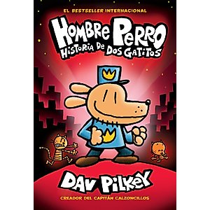 Hombre Perro: Historia de dos gatitos (Dog Man: A Tale of Two Kitties) (3) (Spanish Edition)