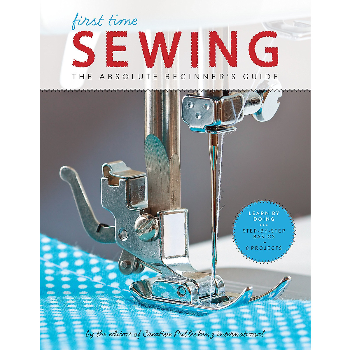 First Time Sewing: The Absolute Beginner's Guide