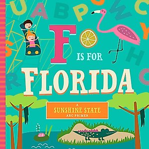 F Is for Florida (Sunshine State ABC Primer)